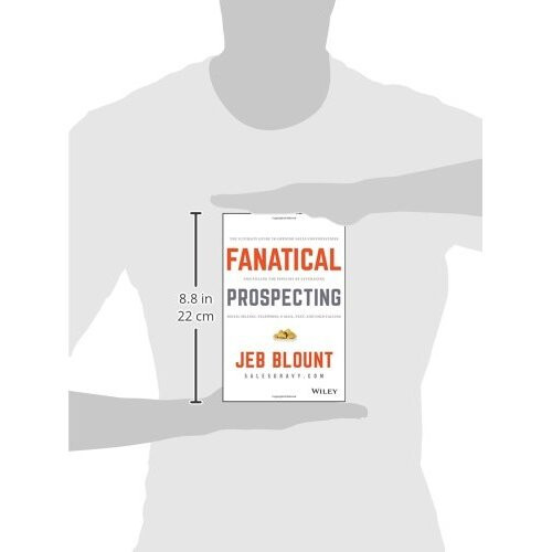 Fanatical Prospecting: The Ultimate Guide to Opening Sales ...
