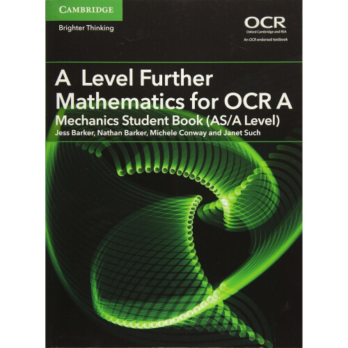 A Level Further Mathematics for OCR A Mechanics Student Book (AS/A ...