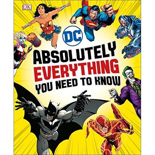 DC Comics Absolutely Everything You Need To Know (Dk Dc Comics) on OnBuy