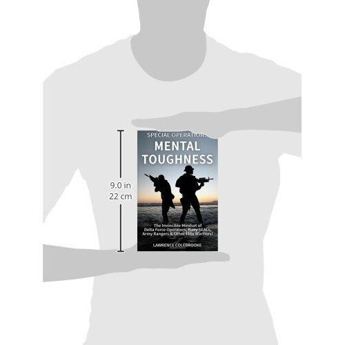Special Operations Mental Toughness: The Invincible Mindset of Delta ...