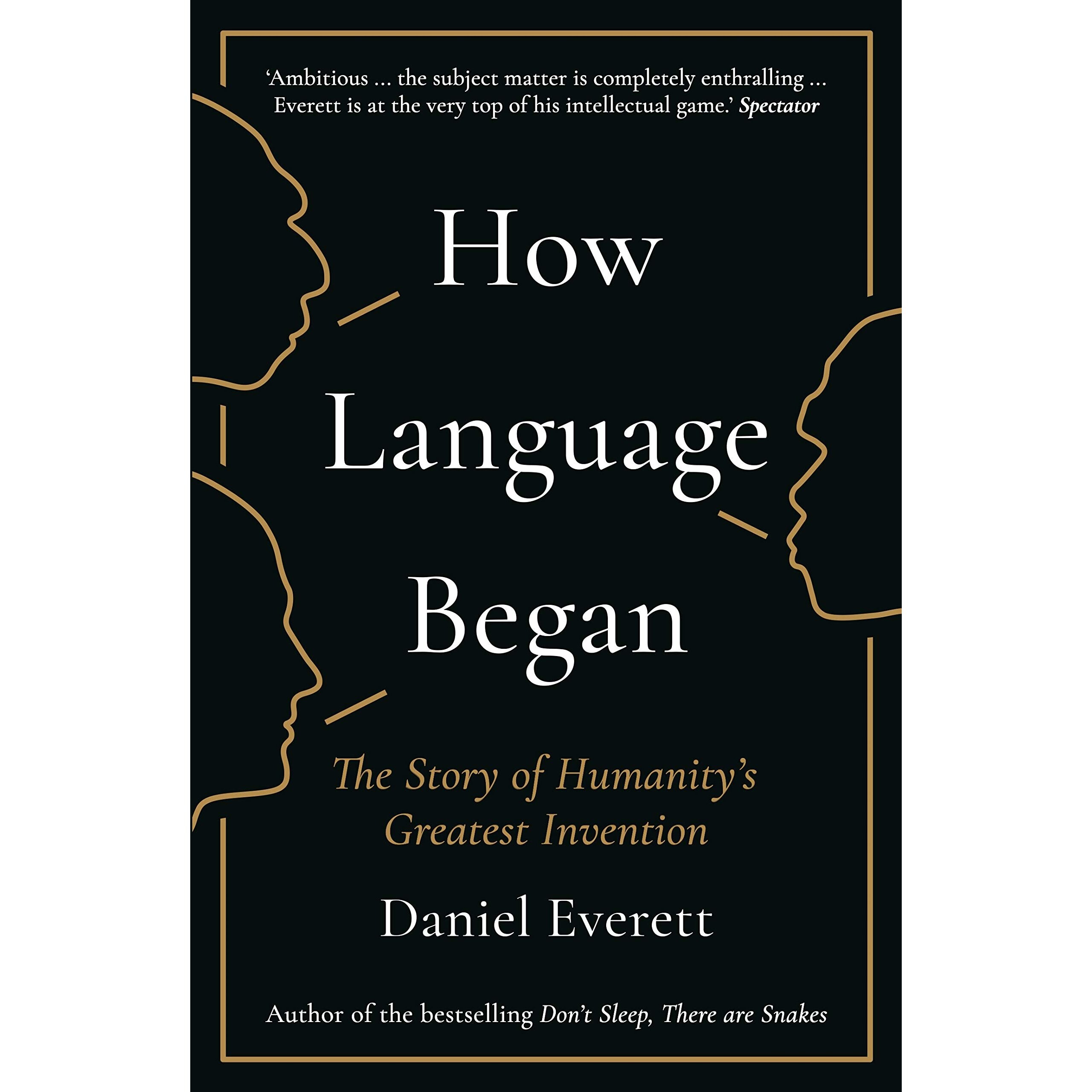 How Language Began: The Story of Humanity's Greatest Invention on OnBuy