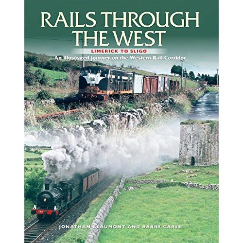 Rails Through The West: Limerick to Sligo, an Illustrated Journey on ...