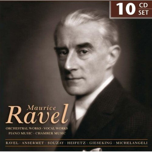 Maurice Ravel conducts his greatest works: Orchestral Works, Vocal ...