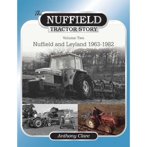 The Nuffield Tractor Story: Nuffield & Leyland 1963-1982 v. 2 on OnBuy