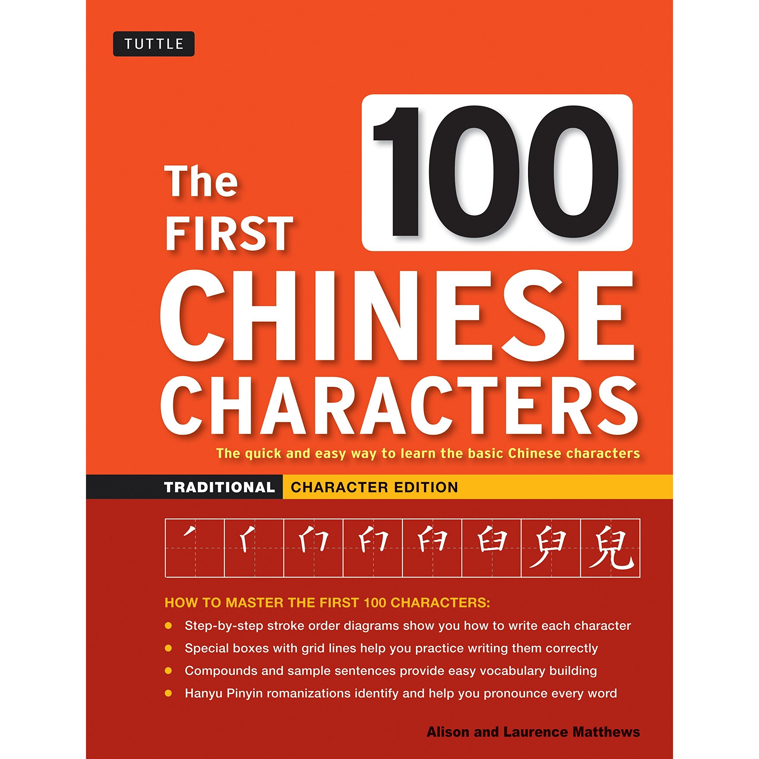 First 100 Chinese Characters: The Quick and Easy Way to Learn the Basic ...