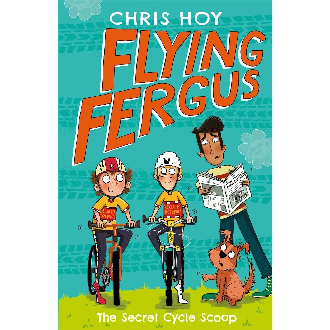 Flying Fergus 9: The Secret Cycle Scoop: by Olympic champion Sir Chris ...
