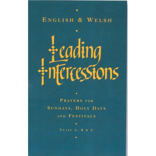 Leading Intercessions English/Welsh edition: Prayers for Sundays, Holy ...