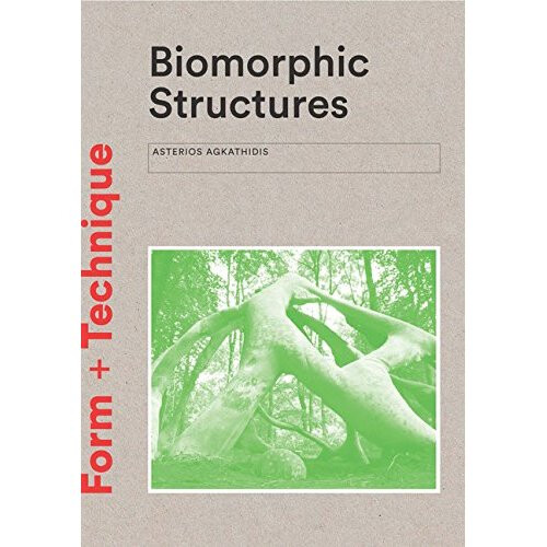 Biomorphic Structures: Architecture Inspired by Nature (Form ...