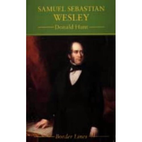Samuel Sebastian Wesley (Border Lines Series) on OnBuy
