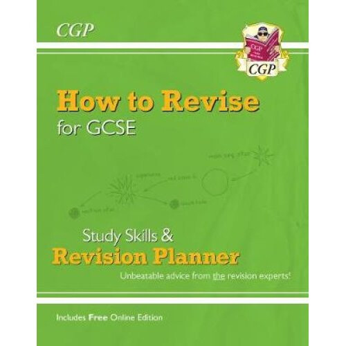 How to Revise for GCSE: Study Skills & Planner - from CGP, the Revision ...