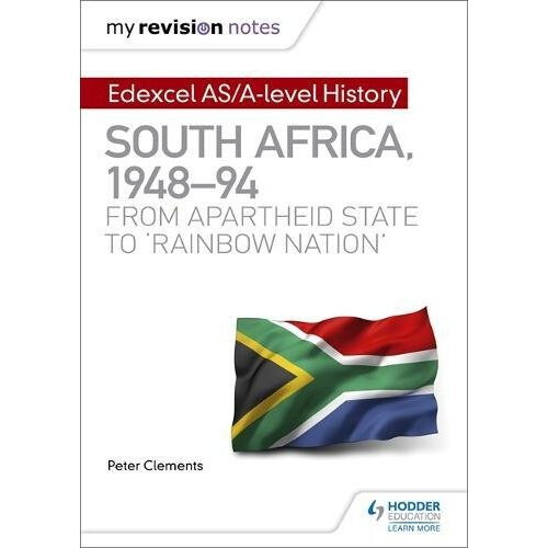 My Revision Notes: Edexcel AS/A-level History South Africa, 1948–94 ...
