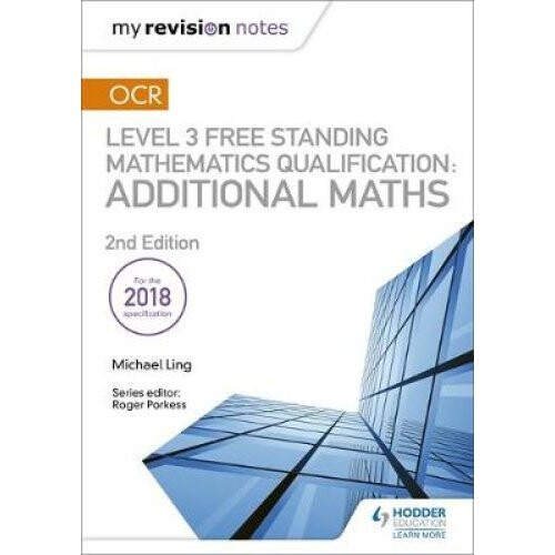 My Revision Notes: OCR Level 3 Free Standing Mathematics Qualification ...