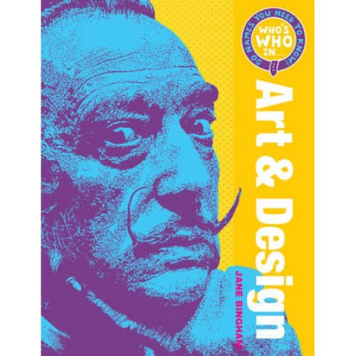 Whos Who in Art and Design 50 Names You Need To Know by Jane M Bingham ...