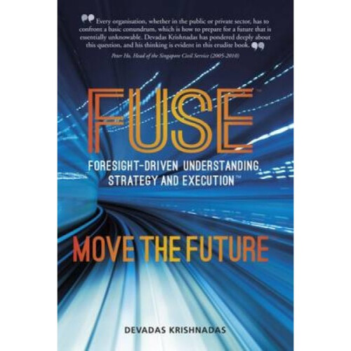 Fuse ForesightDriven Understanding Strategy and Execution Move the ...