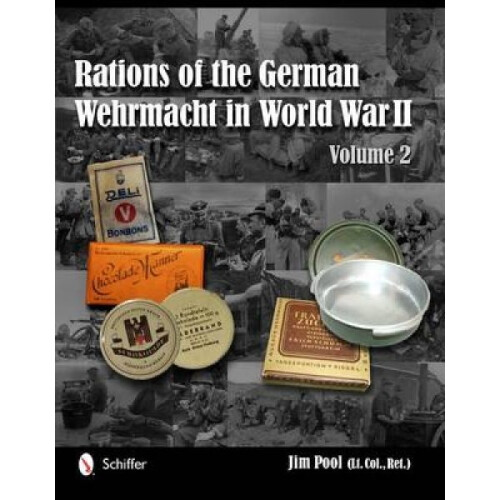 Rations of the German Wehrmacht in World War II Vol 2 by Jim Pool on OnBuy
