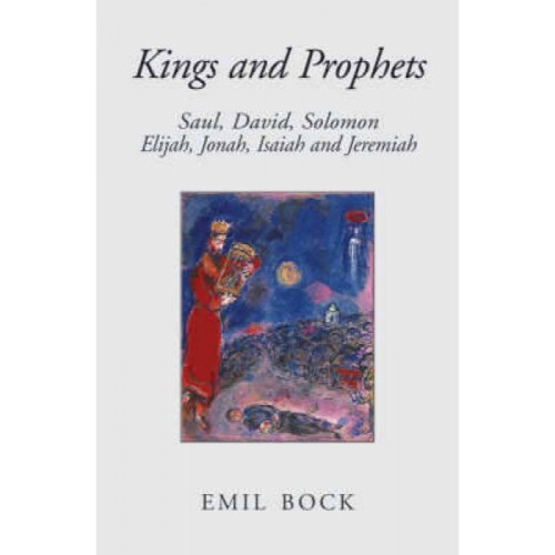 Kings and Prophets Saul David Solomon Elijah Jonah Isaiah and Jeremiah ...