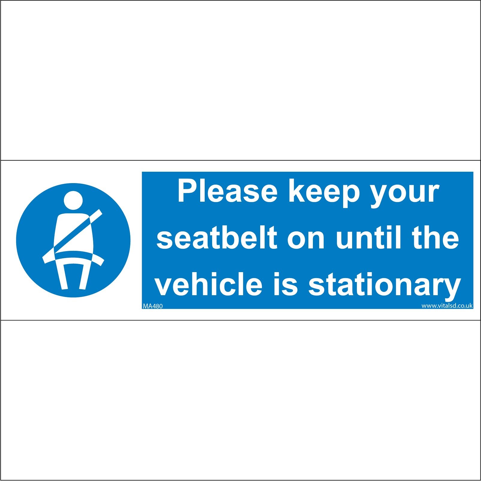 (450 x 150mm - 18 x 6, 1mm Pvc Foamex) MA480 Please Keep Your Seatbelt ...