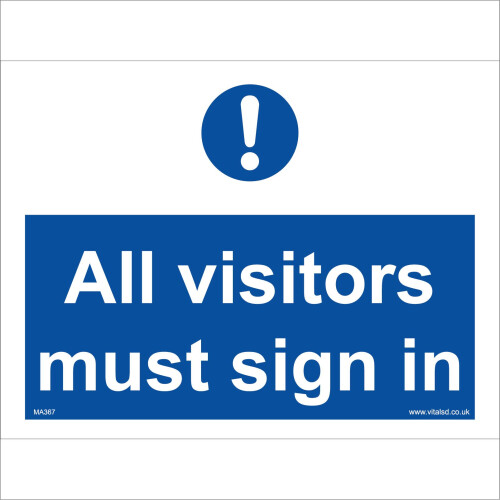 (200 x 150mm - 8 x 6, 1mm Pvc Foamex) MA367 All Visitors Must Sign In ...