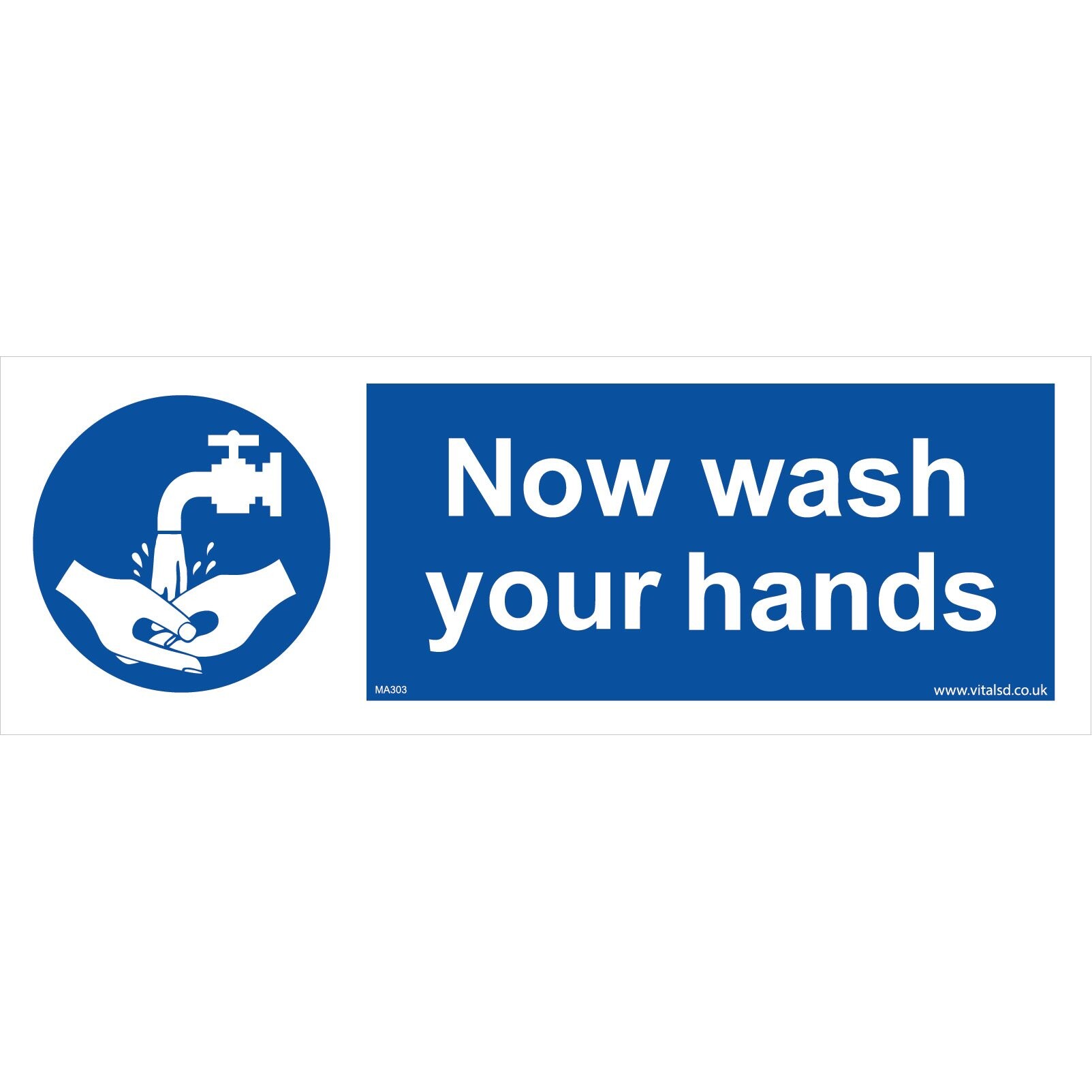 (150 x 50mm - 6 x 2, 1mm Pvc Foamex) MA303 Now Wash Your Hands SIGN ...