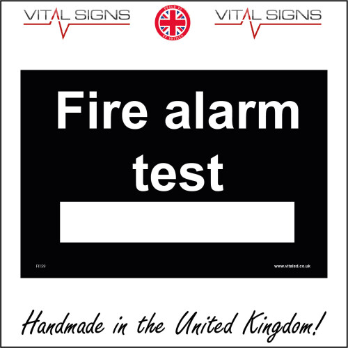 (300 x 200mm - 12 x 8, 1mm Pvc Foamex) FI159 Fire Alarm Test SIGN time ...