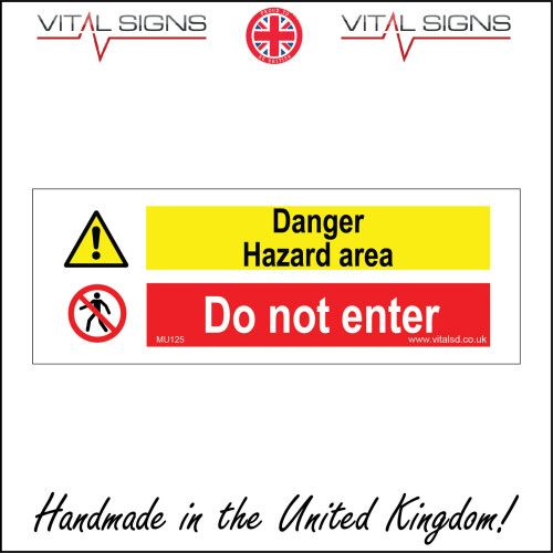 (450 x 150mm - 18 x 6, 1mm Pvc Foamex) DANGER HAZARD AREA DO NOT ENTER ...
