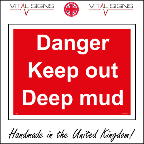 (300 x 200mm - 12 x 8, 1mm Pvc Foamex) PR254 Danger Keep Out Deep Mud ...