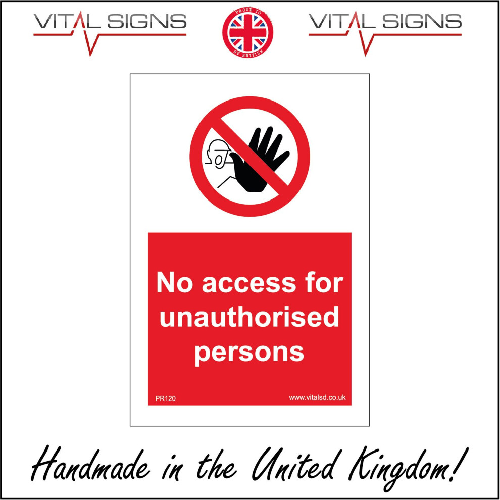 (150 x 200mm - 6 x 8, 1mm Pvc Foamex) PR120 No Access For Unauthorised ...