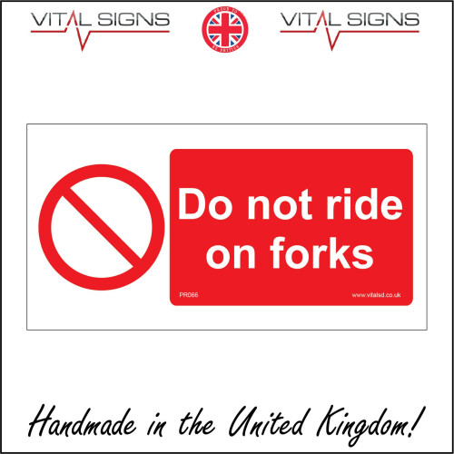 (600 x 300mm - 24 x 12, 1mm Pvc Foamex) PR066 Do Not Ride On Forks SIGN ...