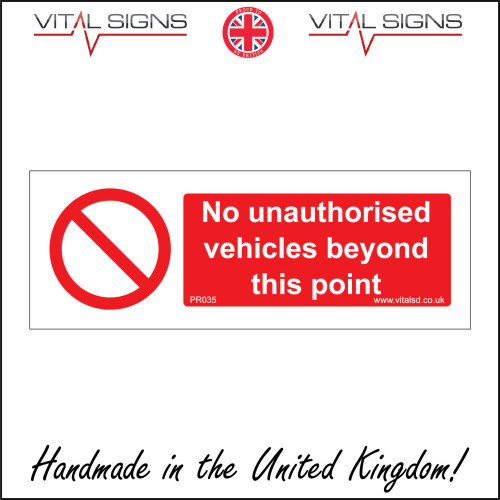 (450 x 150mm - 18 x 6, 1mm Pvc Foamex) PR035 No Unauthorised Vehicles ...