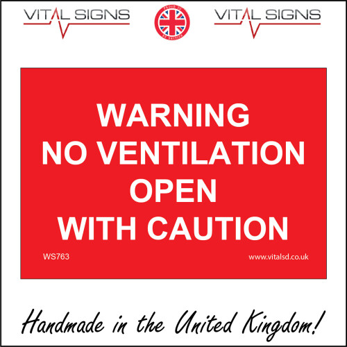 WARNING NO VENTILATION OPEN WITH CAUTION SIGN WS763 SAFETY STICKER ...