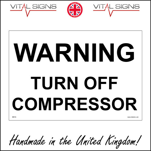 (150 x 200mm - 6 x 8, 1mm Pvc Foamex) WARNING TURN OFF COMPRESSOR SIGN ...