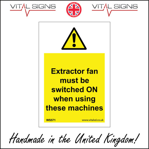 EXTRACTOR FAN SWITCHED ON WHEN USING MACHINES SIGN WS571 SAFETY STICKER ...