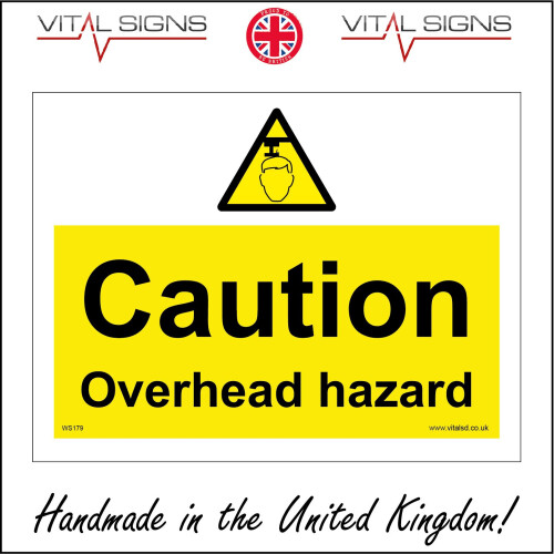 WS179 Caution Overhead Hazard SIGN beam above roof ceiling bang low ...