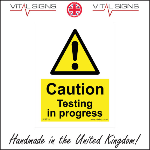 (300 x 200mm - 12 x 8, 1mm Pvc Foamex) CAUTION TESTING IN PROGRESS SIGN ...