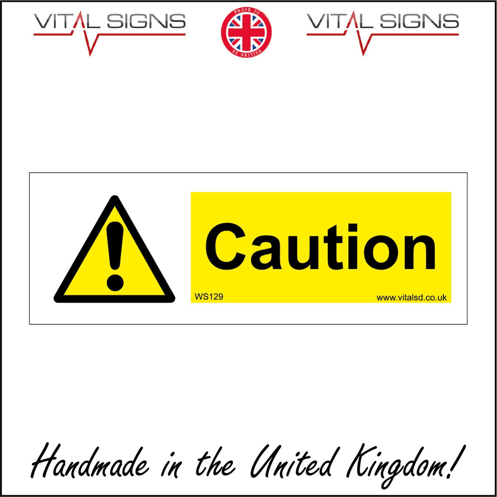 (600 x 200mm - 24 x 8, 1mm Pvc Foamex) WS129 Caution SIGN warning ...