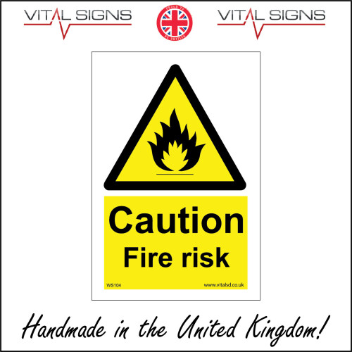 WS104 Caution Fire Risk SIGN burn flammable warning safety hot caution ...