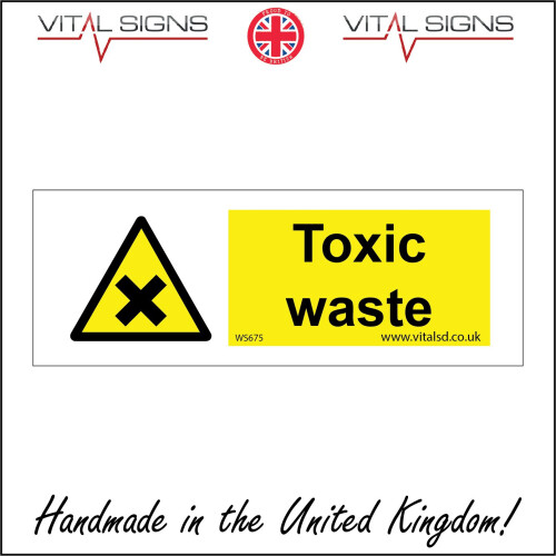 (450 x 150mm - 18 x 6, 1mm Pvc Foamex) TOXIC WASTE SIGN WS675 SAFETY ...