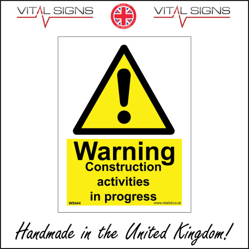 (150 x 200mm - 6 x 8, 1mm Pvc Foamex) WARNING CONSTRUCTION ACTIVITIES ...