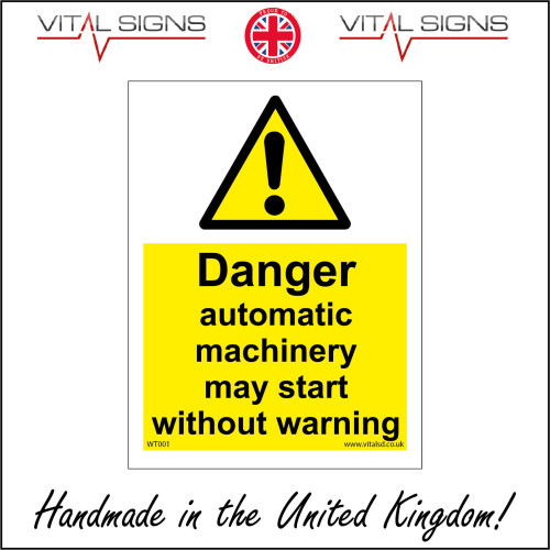 WT001 Danger Automatic Machinery May Start Without Warning Sign safety ...
