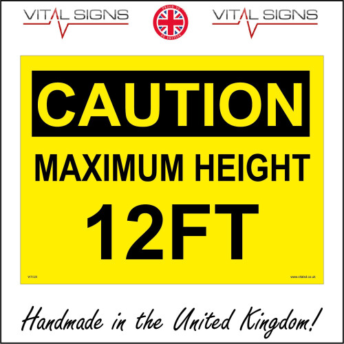 WT020 Caution Maximum Height 12FT Sign max twelve foot restriction ...