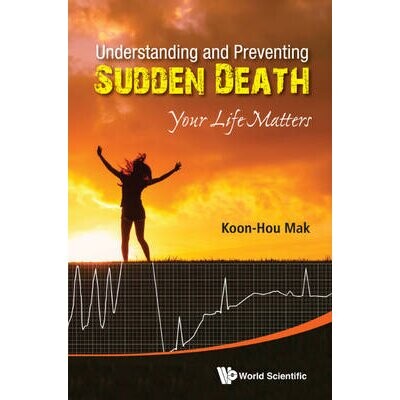 Understanding And Preventing Sudden Death Your Life Matters by Mak ...
