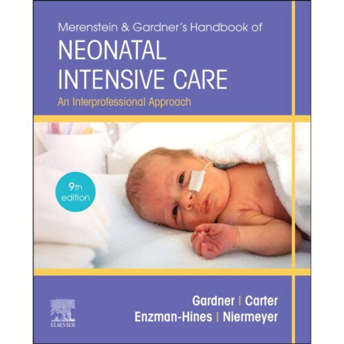 Merenstein & Gardners Handbook of Neonatal Intensive Care by Gardner ...