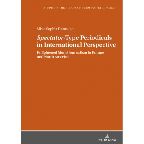 Spectator-Type Periodicals in International Perspective by Edited by ...