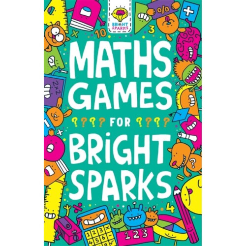Maths Games for Bright Sparks by Moore & GarethBradley & Jess on OnBuy