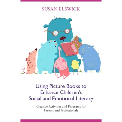 Using Picture Books to Enhance Childrens Social and Emotional Literacy ...