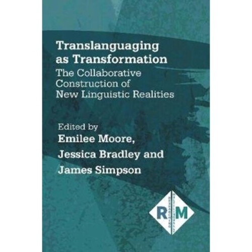 Translanguaging as Transformation by Emilee Moore on OnBuy