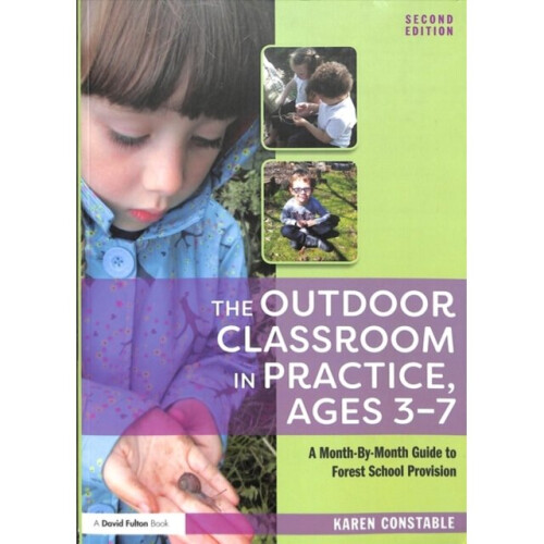 The Outdoor Classroom in Practice Ages 3-7 by Constable & Karen Teacher ...