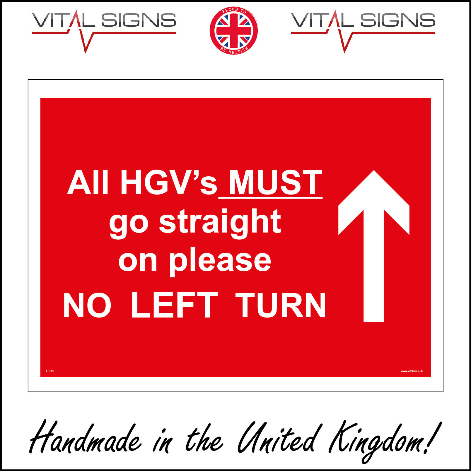 CS344 All HGV's Go Straigh On No Left Turn Arrow Sign Factory Warehouse ...