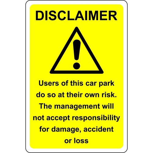 Disclaimer car park sign - The management will not accept ...