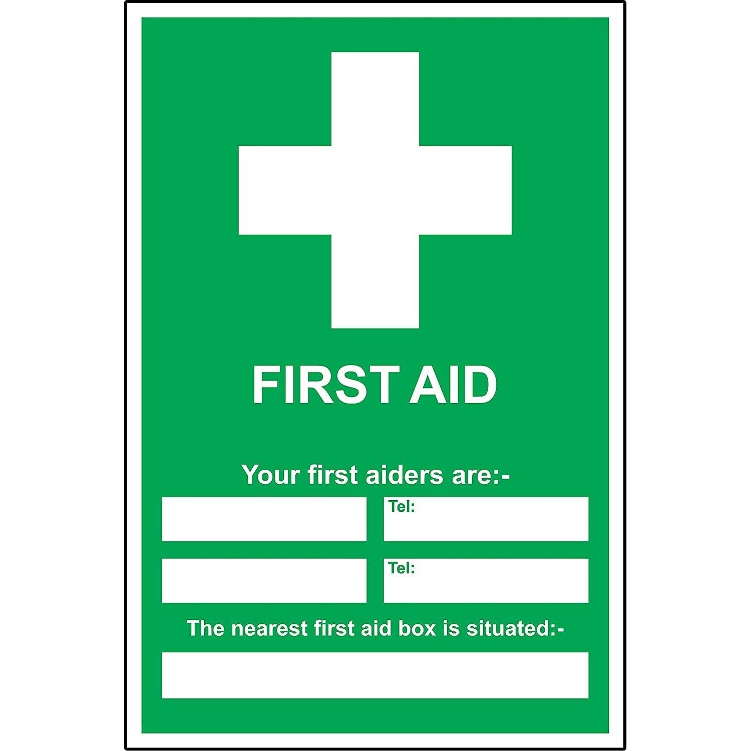 First aid sign your first aiders are - the nearest first aid box is ...